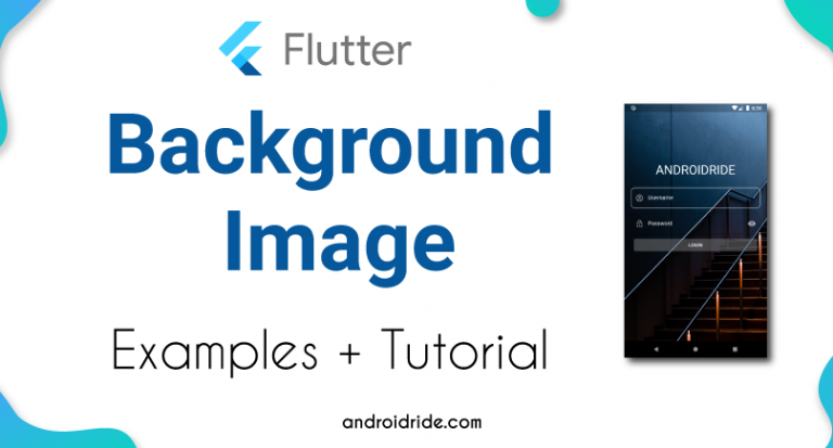 8 Flutter Background Image Examples With Tutorials - AndroidRide